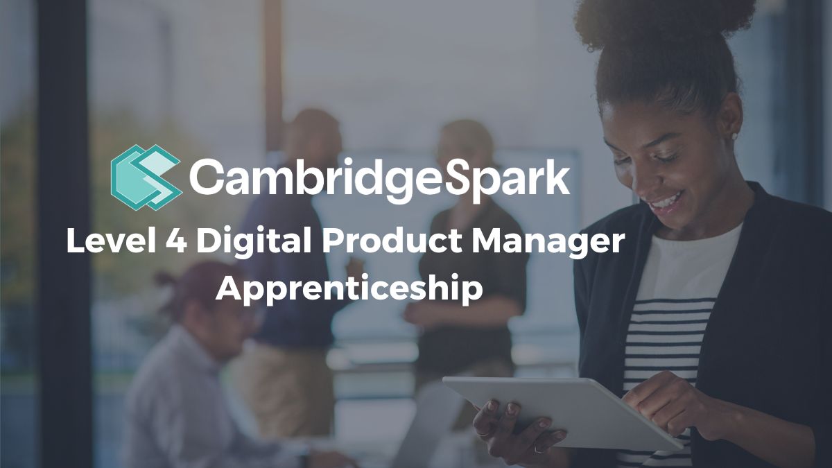 Introducing the Digital Product Manager Apprenticeship